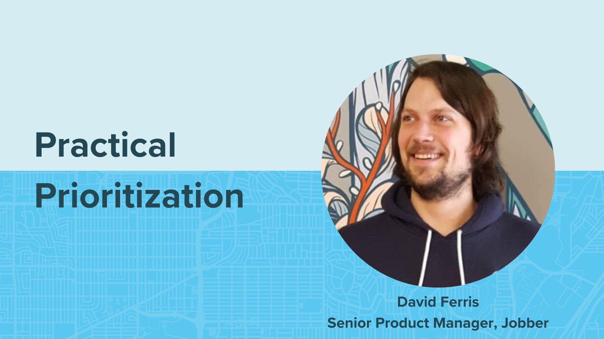 Practical Prioritization | Product Calgary