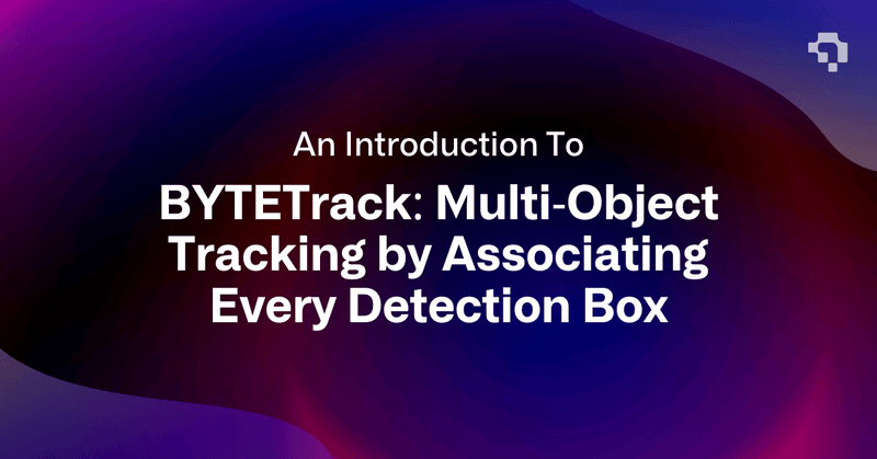 An Introduction to BYTETrack: Multi-Object Tracking by Associating ...