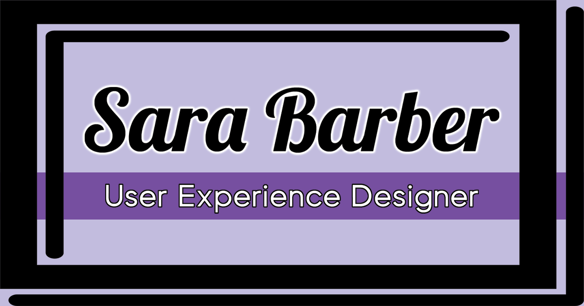 Sara Barber | UX Design Portfolio