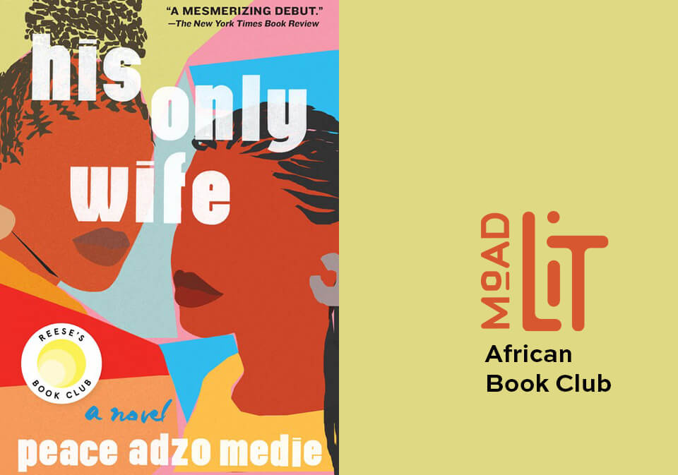 African Book Club | HIS ONLY WIFE by Peace Adzo Medie | MoAD