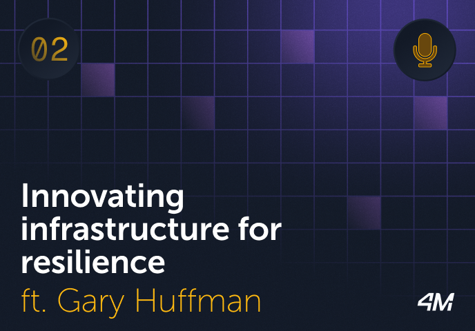 Innovating Infrastructure for Resiliency With Gary Huffman