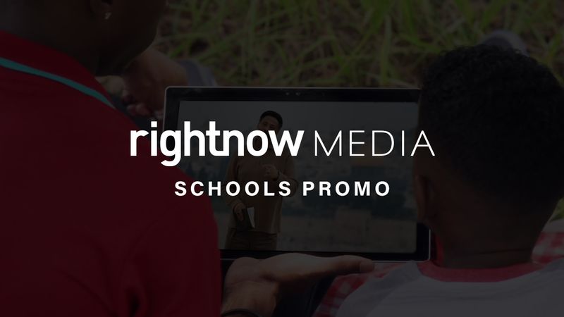 RightNow Media Schools