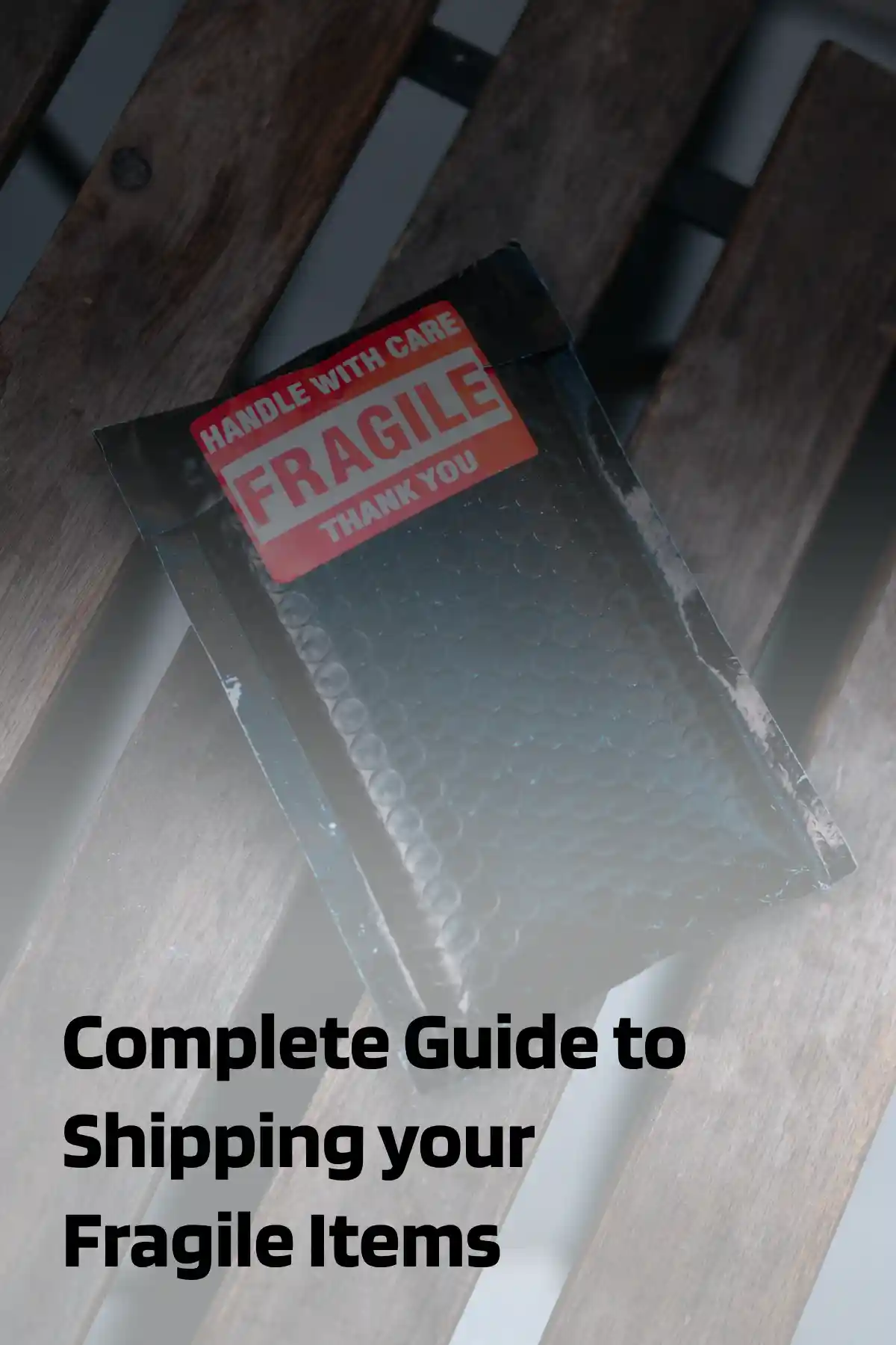 Shipping Fragile Items: Packing Guide with Finesse in 2023! - Shipixy