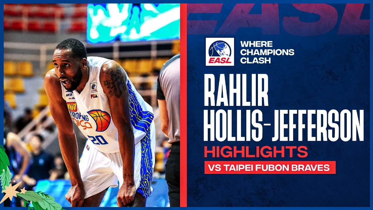 Game Highlights: TNT Rahlir Hollis-Jefferson 22-Point Game vs. Taipei Fubon Braves | EASL