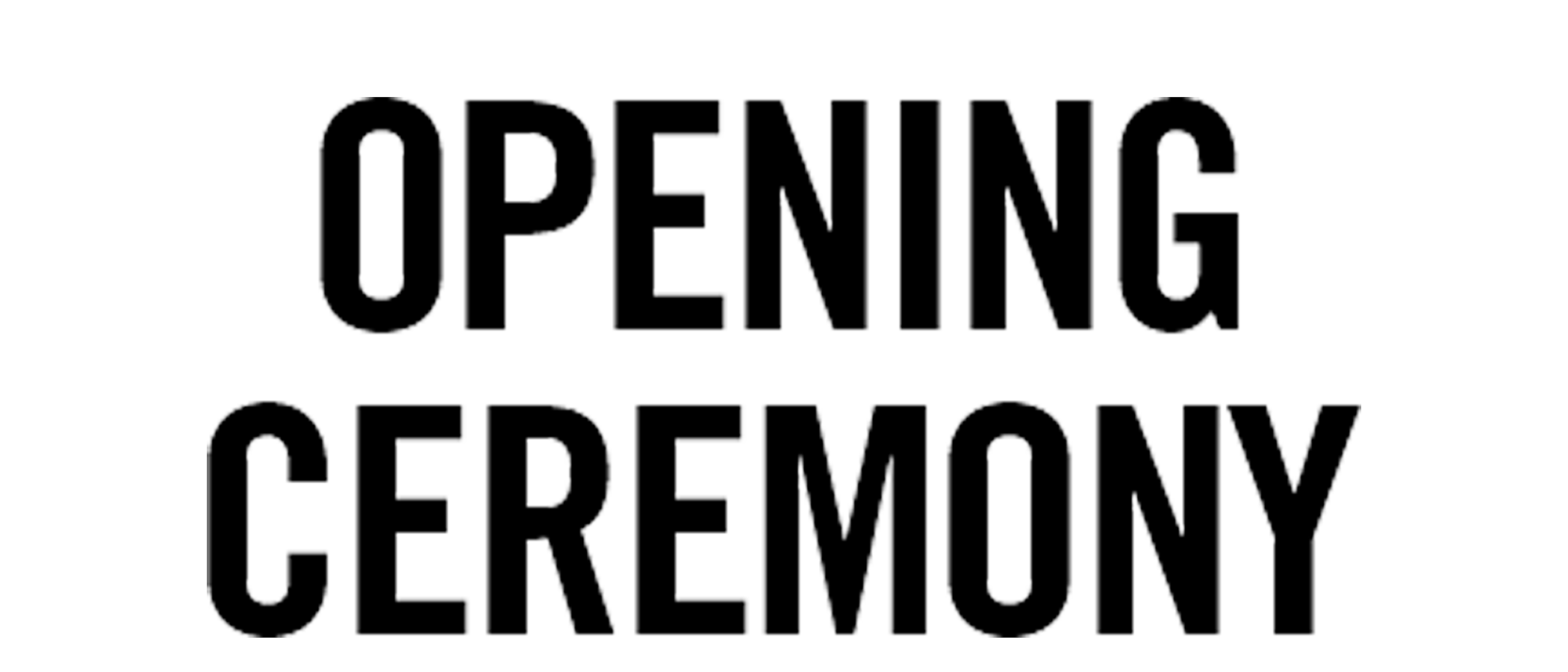 Open Ceremony