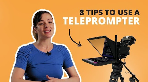 Teleprompter | 8 Tips for Reading a Teleprompter Like a Pro