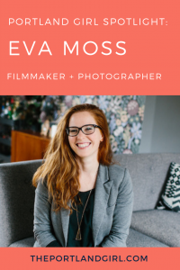 Portland Girl Spotlight: Eva Moss | The Portland Girl