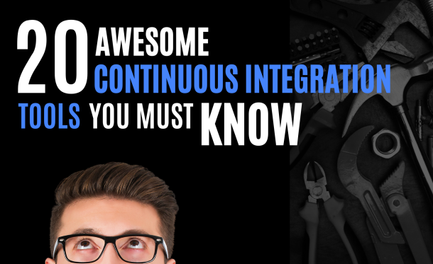 20 Awesome Continuous Integration Tools You Must Know