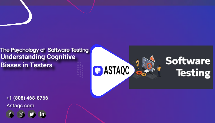 The Psychology of Software Testing: Understanding Cognitive Biases in ...