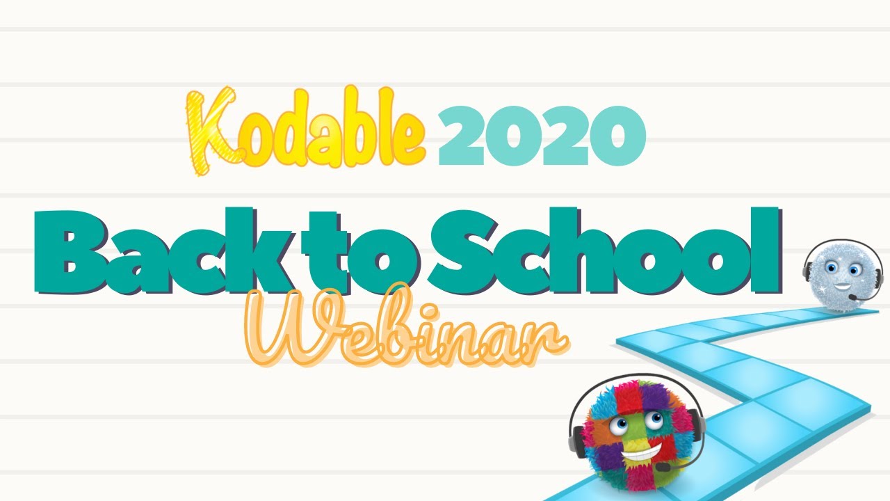 Back to School & Remote Learning Webinar 2020 | Kodable