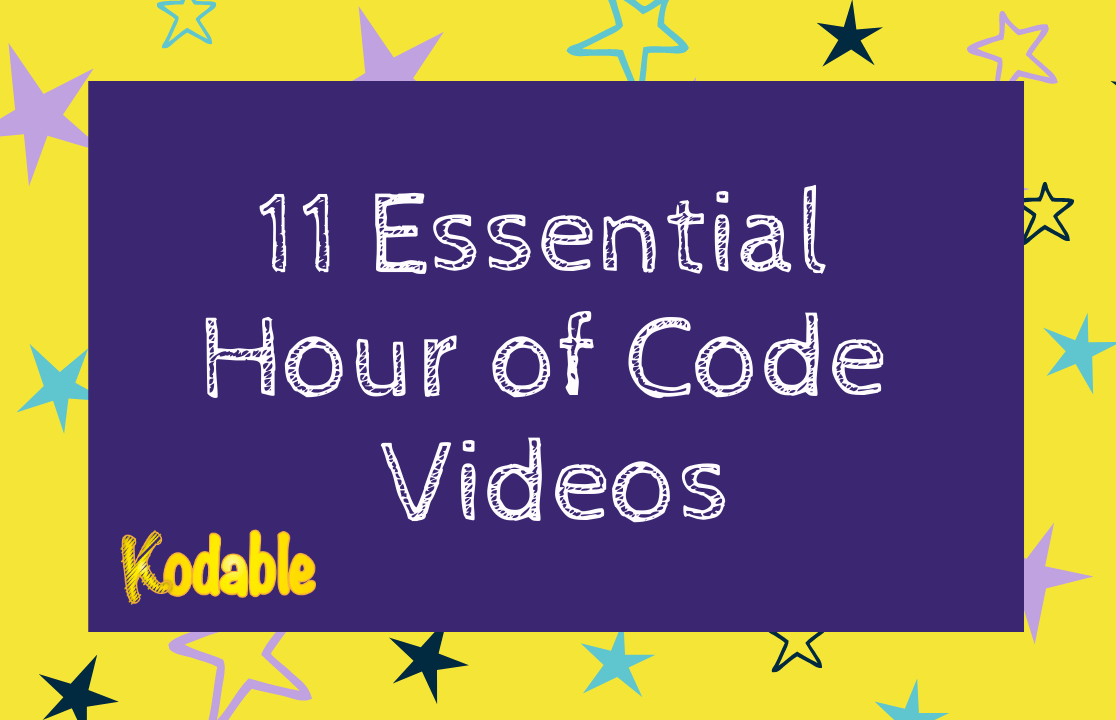 11 Essential Hour of Code Videos to Inspire your Students | Kodable