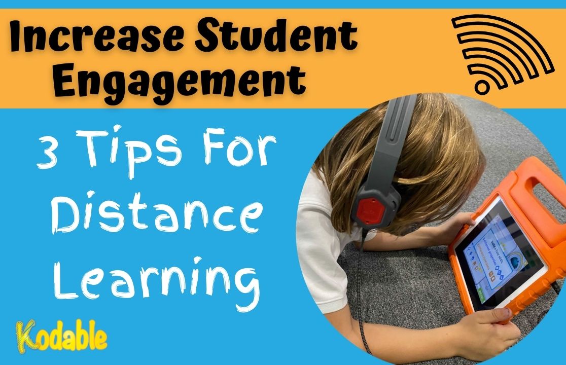 3 Ways to Increase Student Engagement During Distance Learning | Kodable