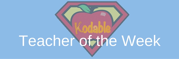 Introducing Kodable Teacher of the Week : Episode 1 | Kodable