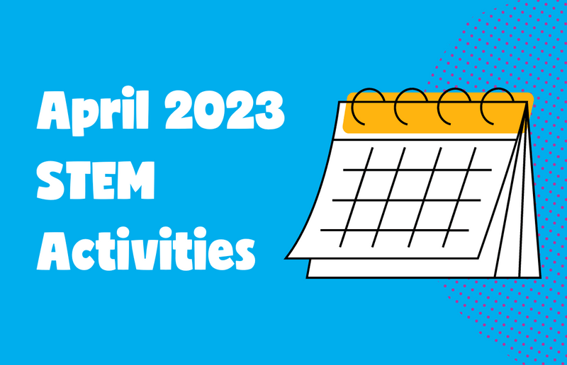April STEM Activities Your Students Will Love | Kodable