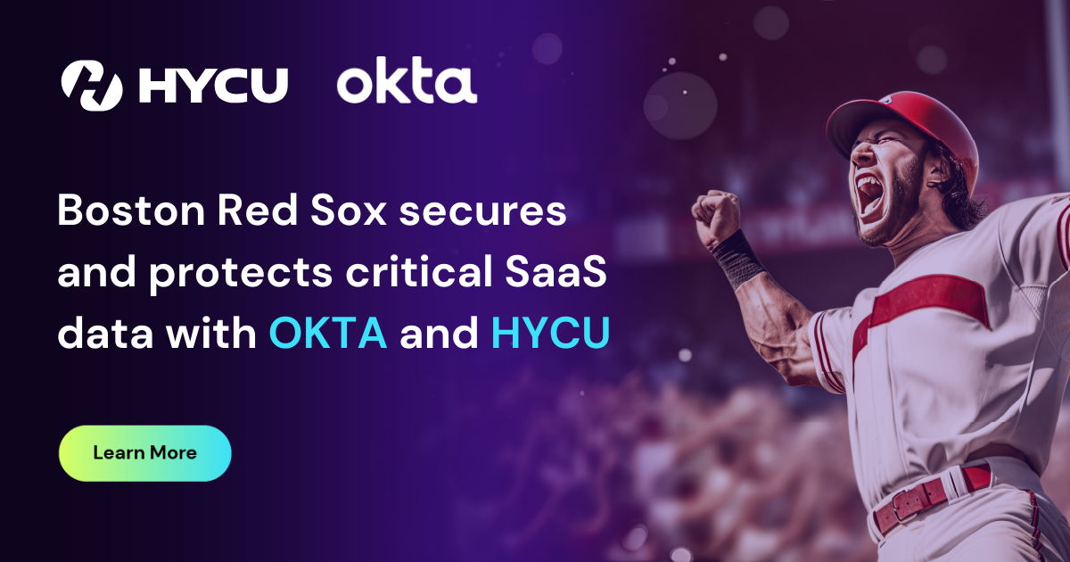 Okta and HYCU Secure Critical SaaS Data for Boston Red Sox
