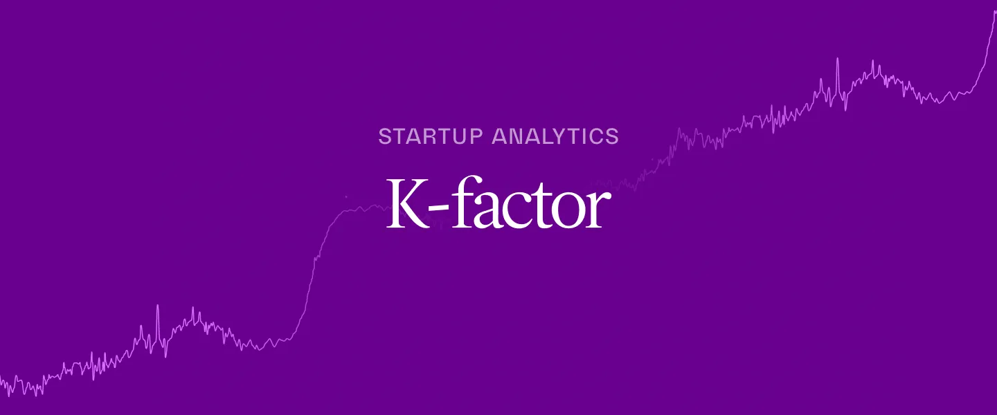 K-factor » Measurement KPI Of Your Product Virality