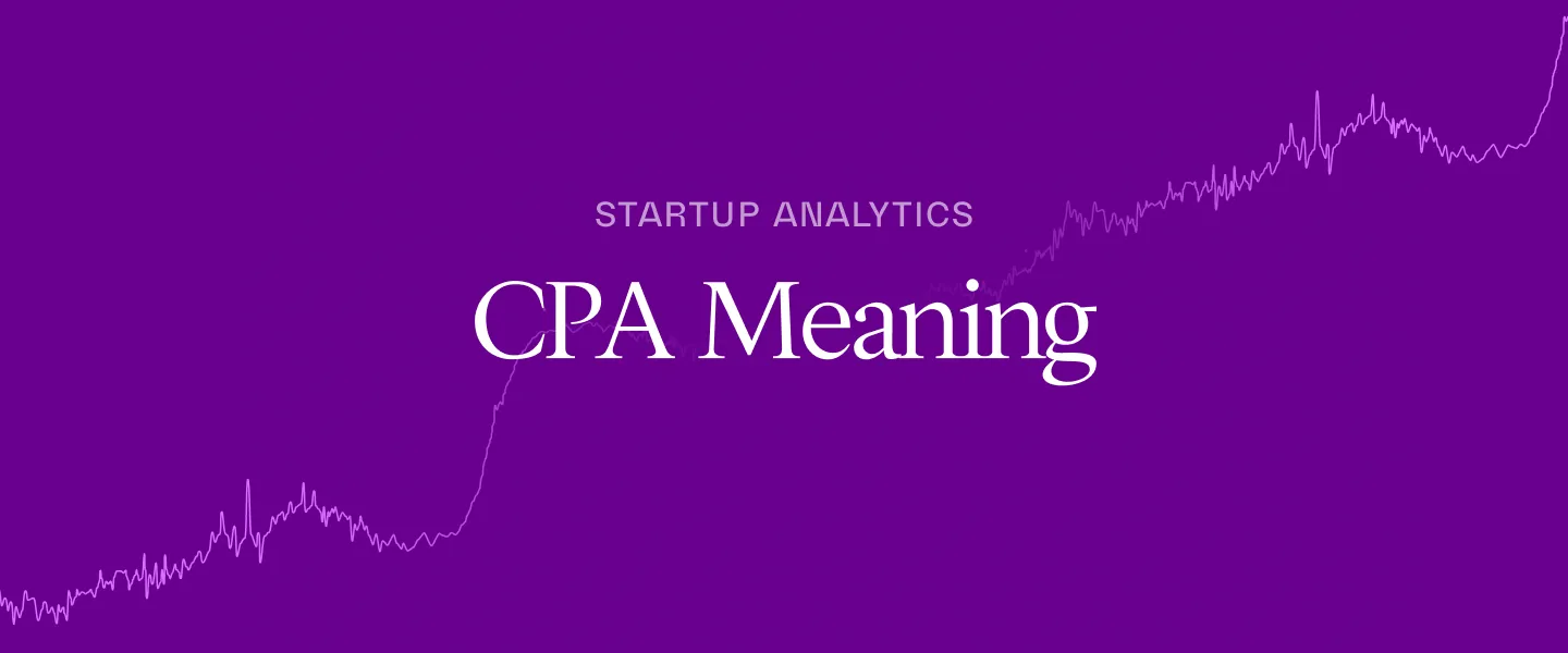 CPA Meaning » Measuring Your Marketing Efficiency