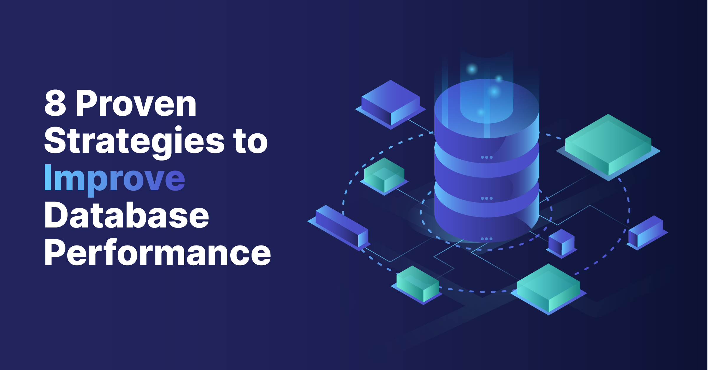 8 Proven Strategies to Improve Database Performance | Metis