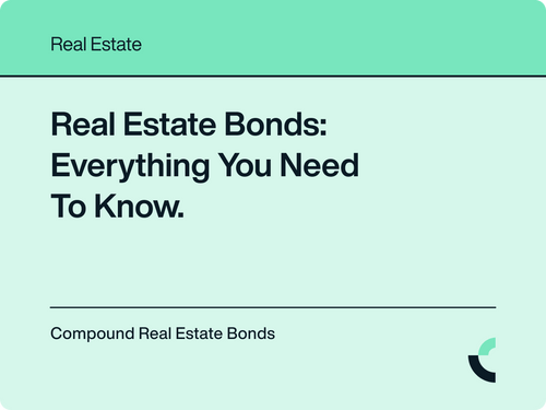 Real Estate Bonds: Everything You Need To Know | Compound Banc