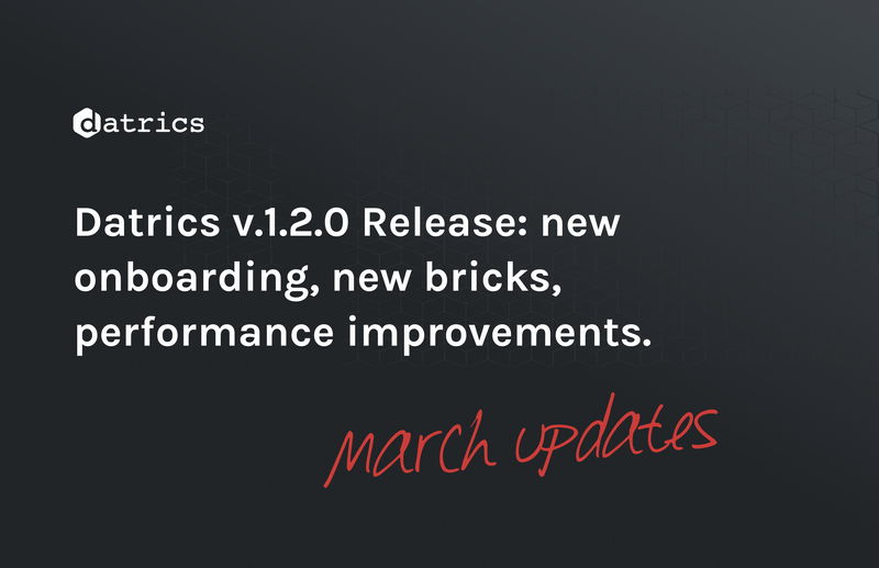 Datrics Updates: New onboarding, new bricks, performance improvements