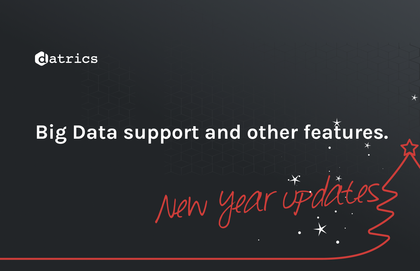 Datrics Updates: Big Data support and other features