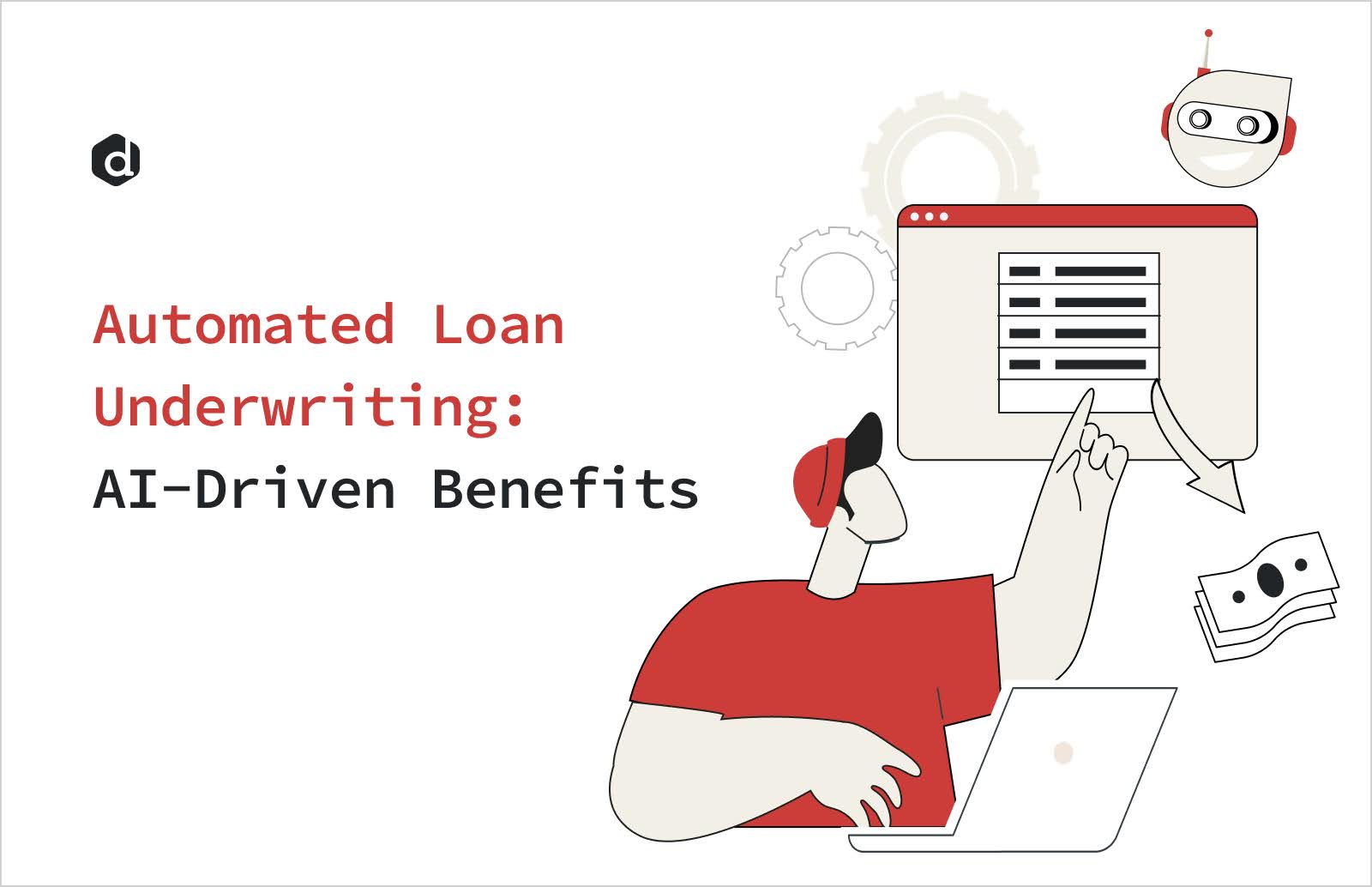 Automated Loan Underwriting: AI-Driven Benefits | Datrics