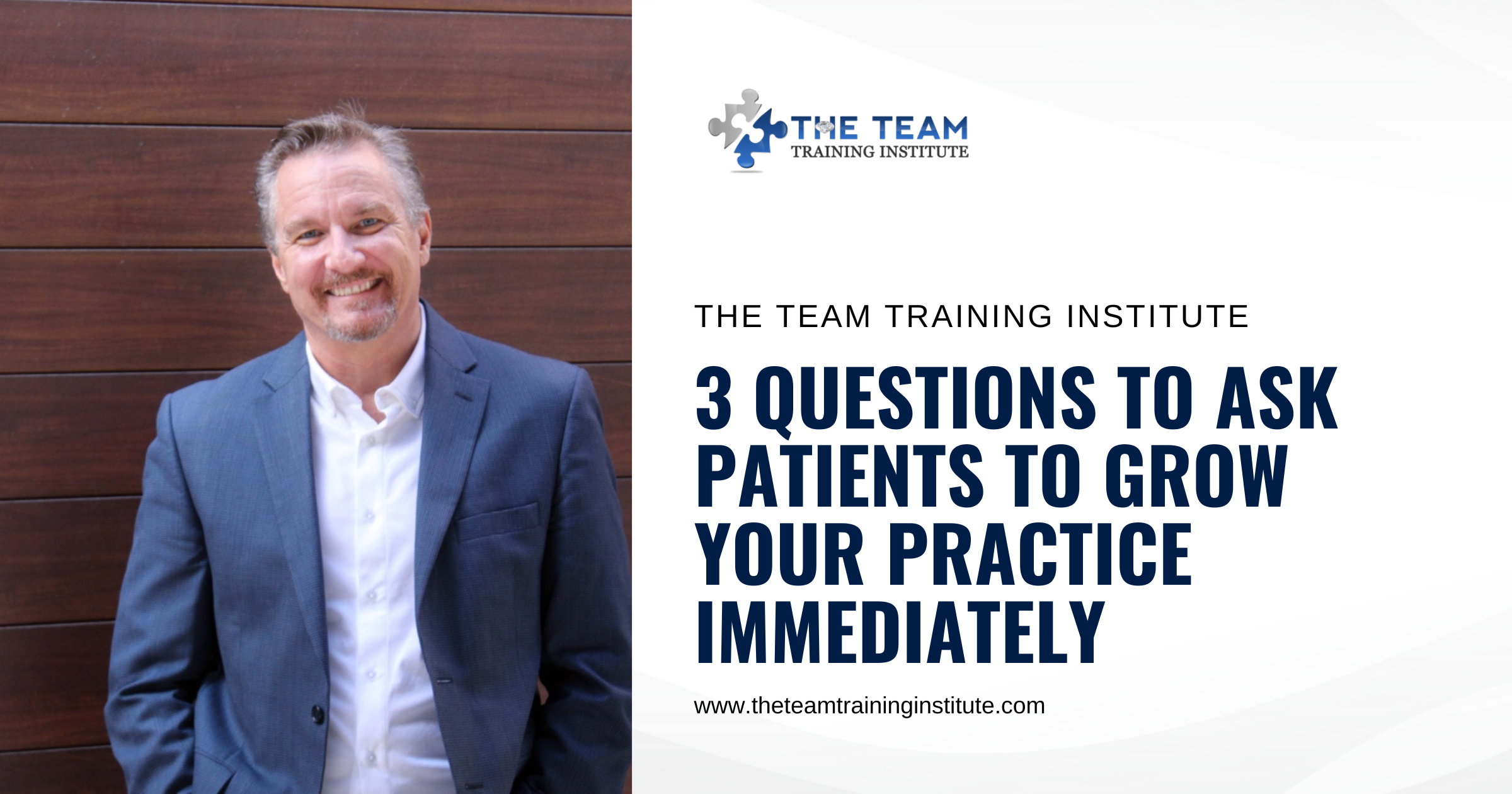 3 Questions To Ask Patients To Grow Your Practice 15% Immediately