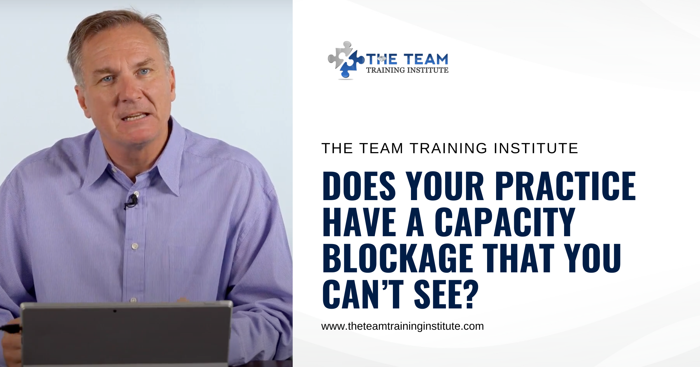 Does Your Practice Have a Capacity Blockage That You Can’t See?