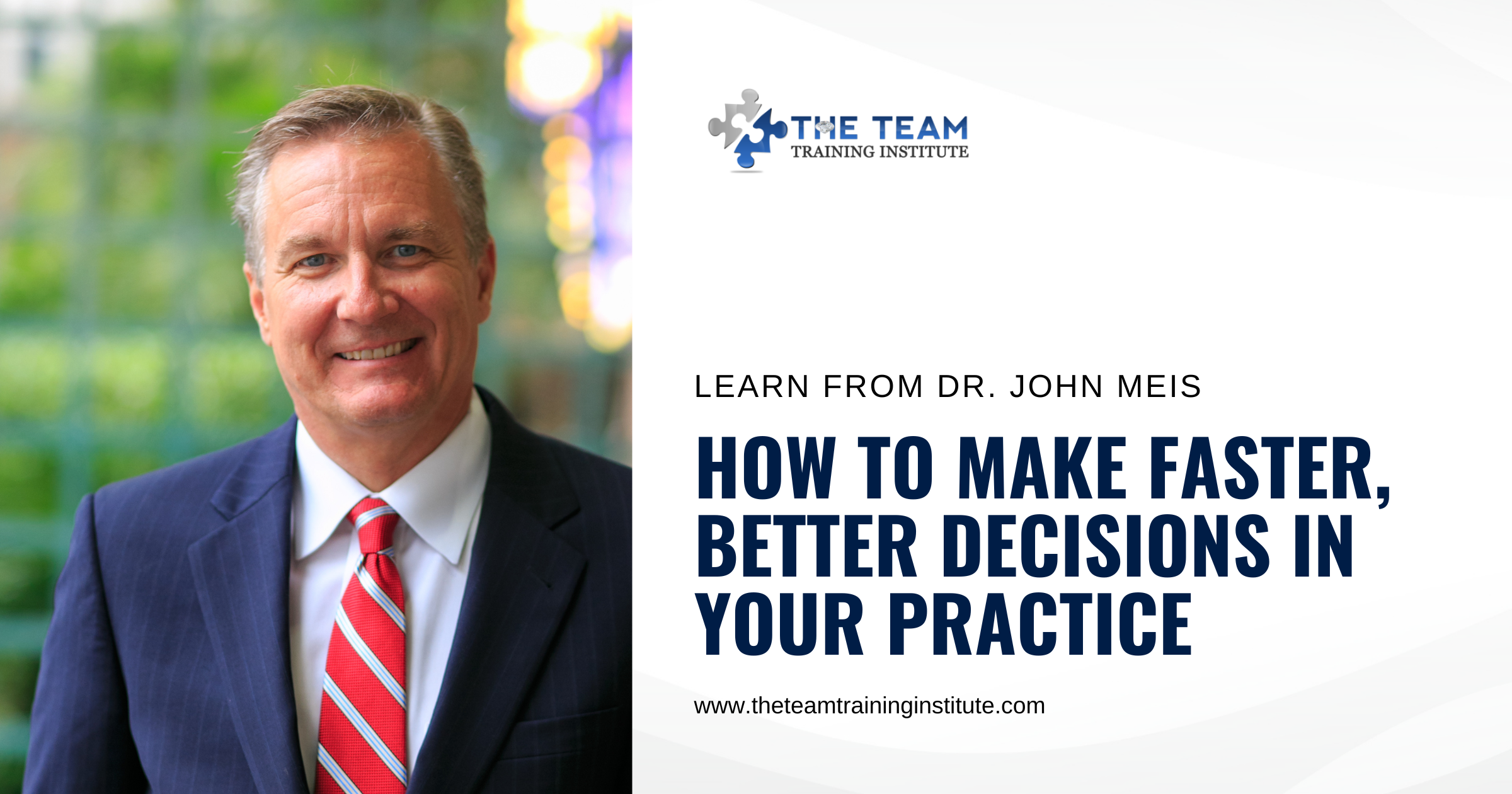 How to Make Faster, Better Decisions in Your Practice