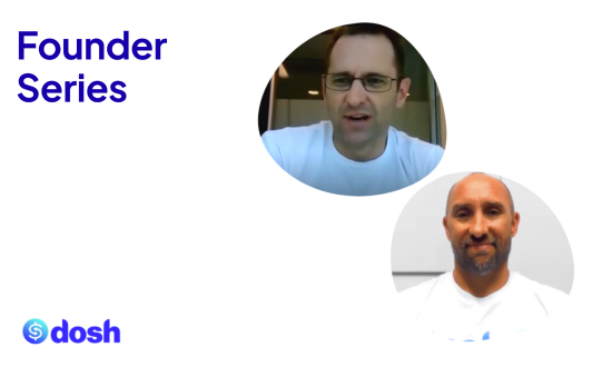 Dosh Founder Series: Episode 3