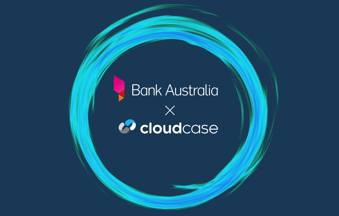 Bank Australia Partners with Cloudcase