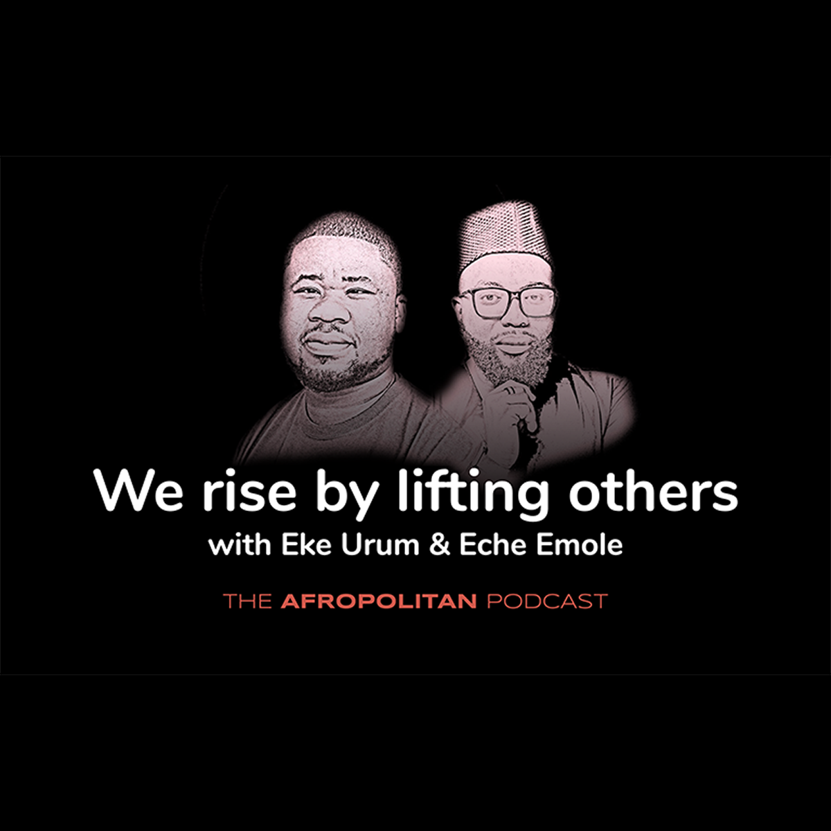 Afropolitan: A Digital Nation - We Rise By Lifting Others With Eke ...