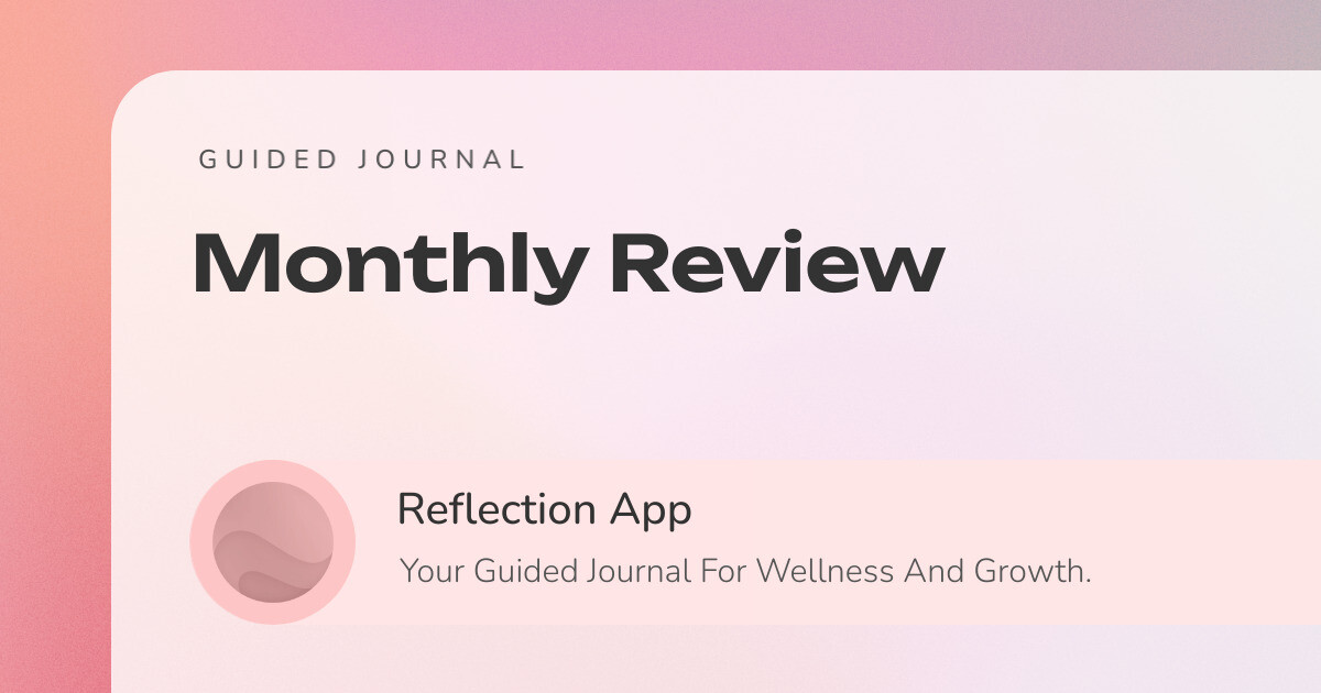 Monthly Review by Reflection App | Journal Prompts and Guides | Online ...