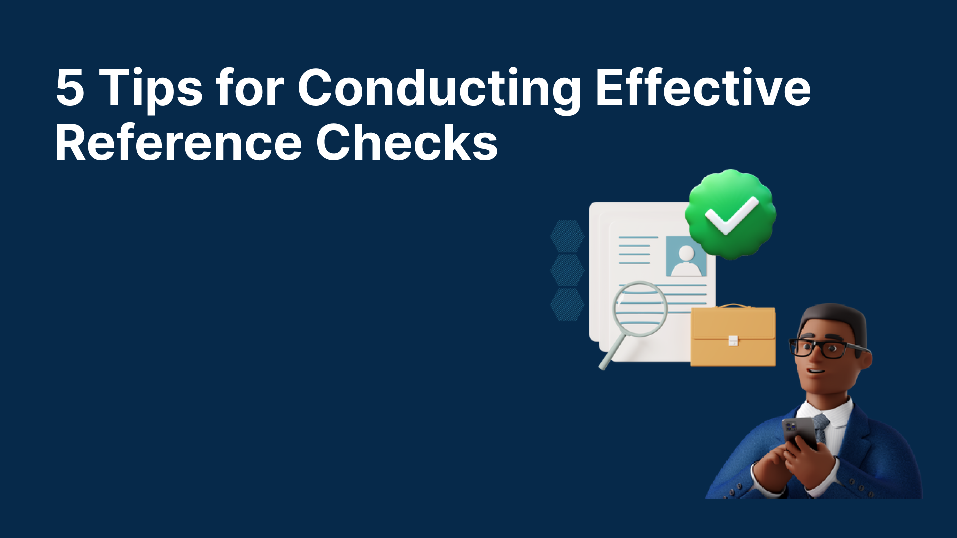 5 Tips for Conducting Effective Reference Checks