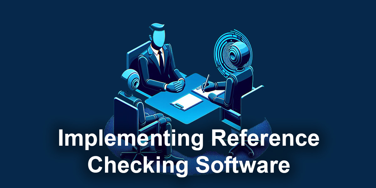 Best Practices for Implementing Reference Checking Software