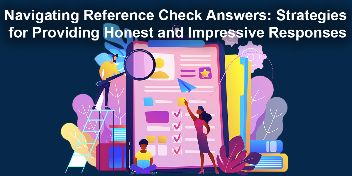 Navigating Reference Check Answers: Strategies for Providing Honest and ...