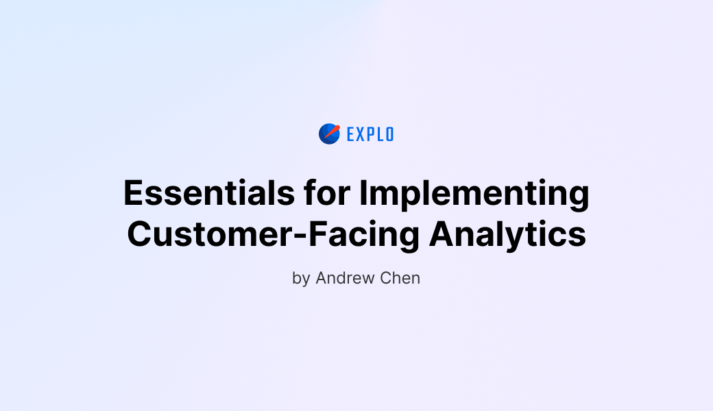 Explo | Essentials for Implementing Customer-Facing Analytics