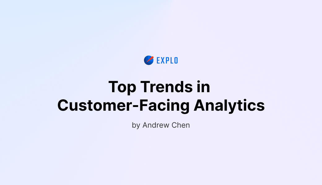 Explo | Top Trends in Customer-Facing Analytics