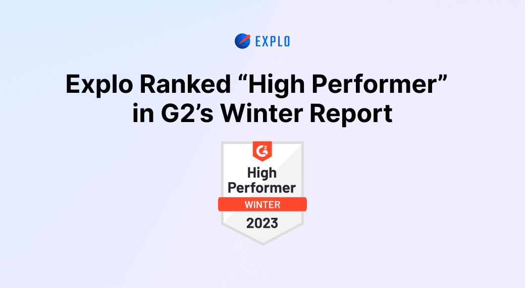 Explo | Explo Ranked “High Performer” Among the Top Embedded BI Platforms in G2’s Winter Report