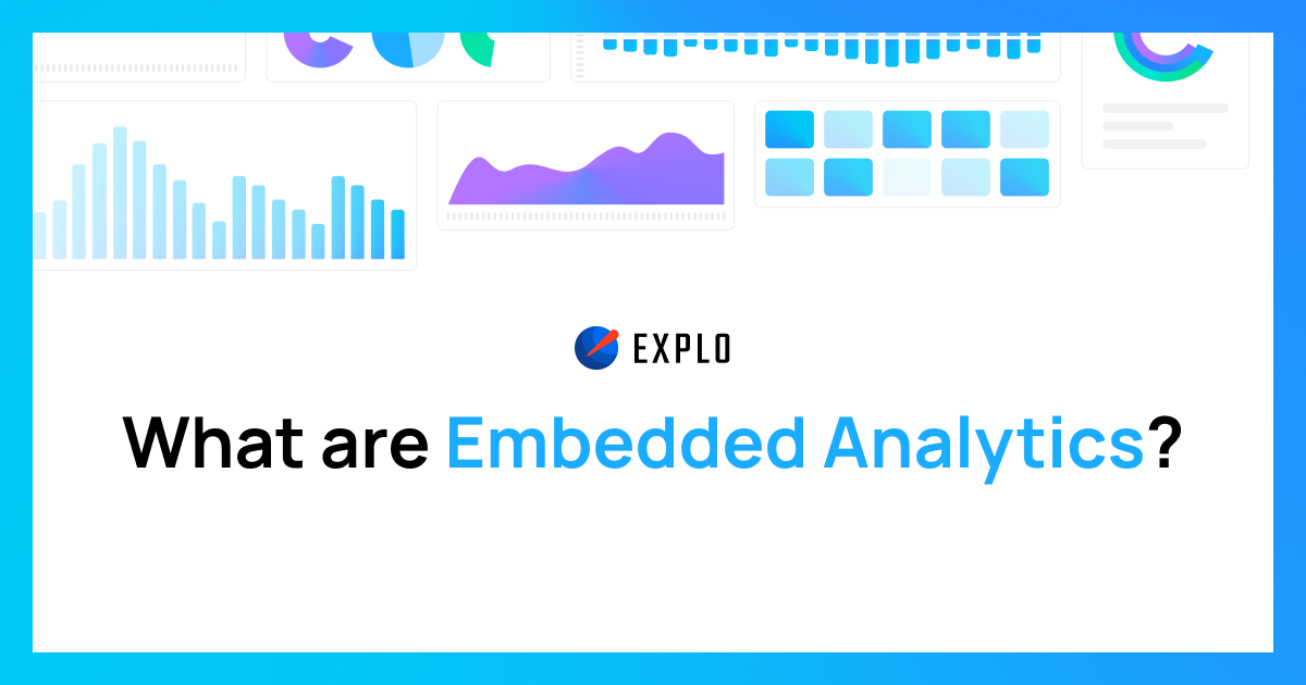 Explo | What Are Embedded Analytics?