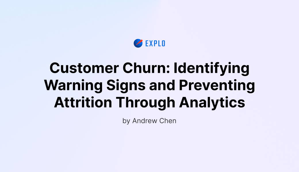 Explo | Customer Churn: Using Analytics to Identify Warning Signs and ... Explo | Customer Churn: Using Analytics to Identify Warning Signs and ...