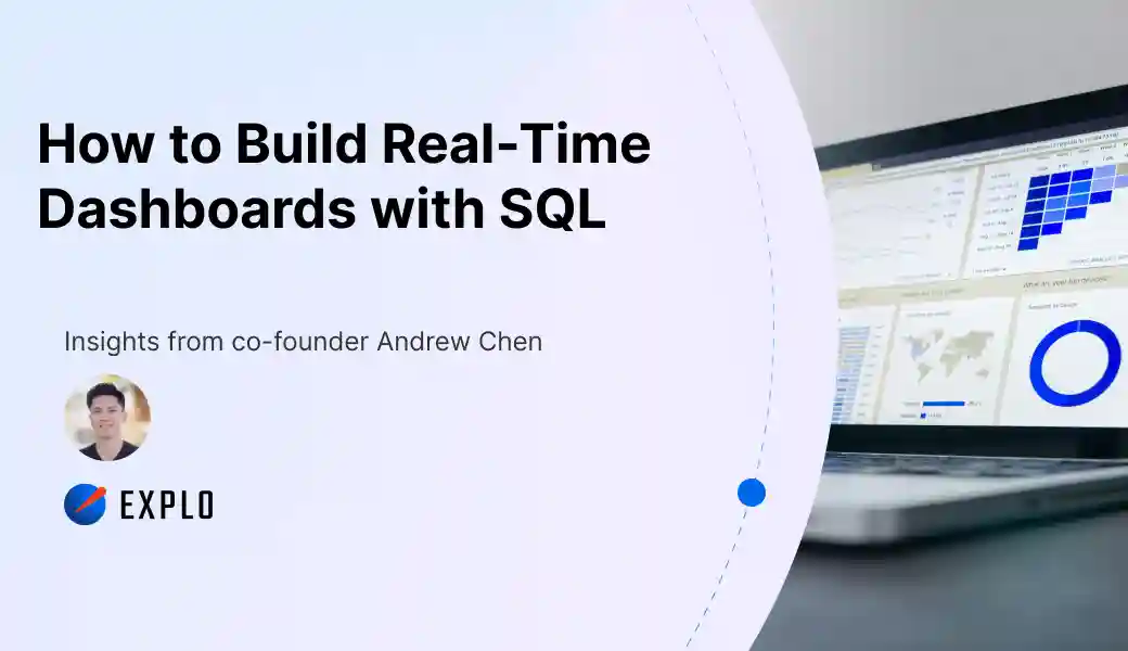Explo How To Build Real Time Dashboards With Sql Databases