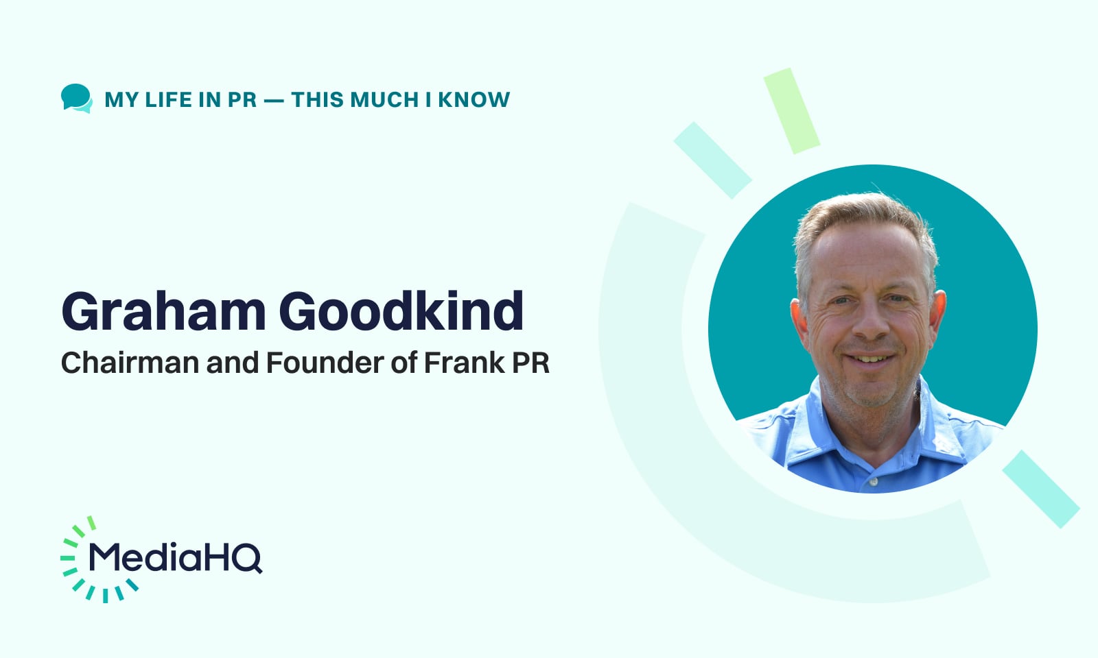 My life in PR, this much I know - graham goodkind