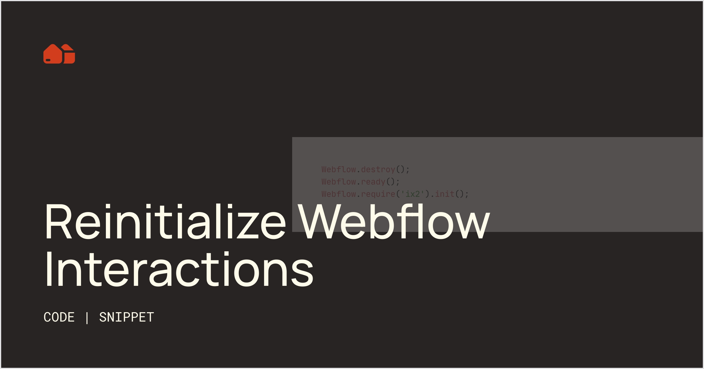 Reinitialize Webflow Interactions [Snippet] No-Code Supply Co.