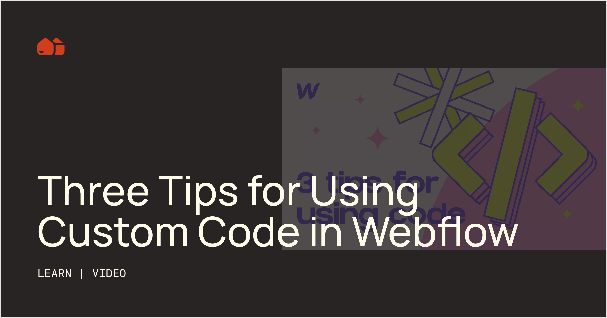 Three Tips for Using Custom Code in Webflow [Video] No-Code Supply Co.