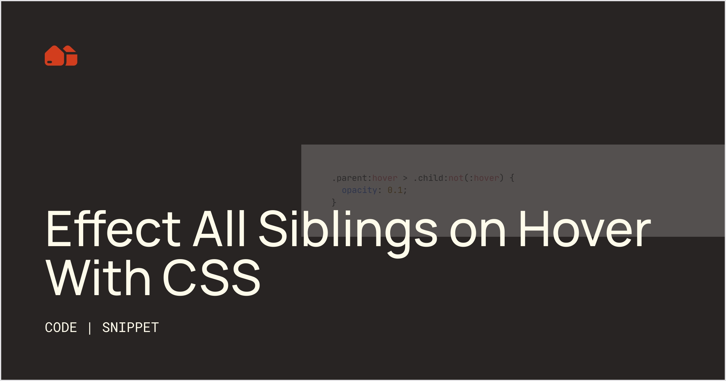 Effect All Siblings on Hover With CSS [Snippet] No-Code Supply Co.