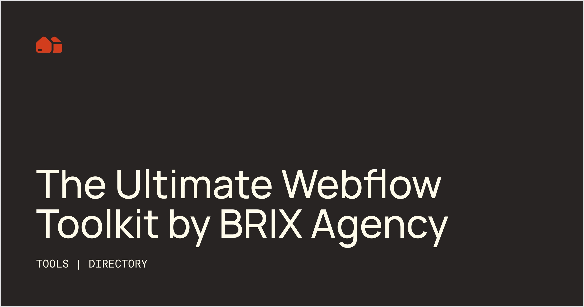 The Ultimate Webflow Toolkit by BRIX Agency [Directory] No-Code Supply Co.