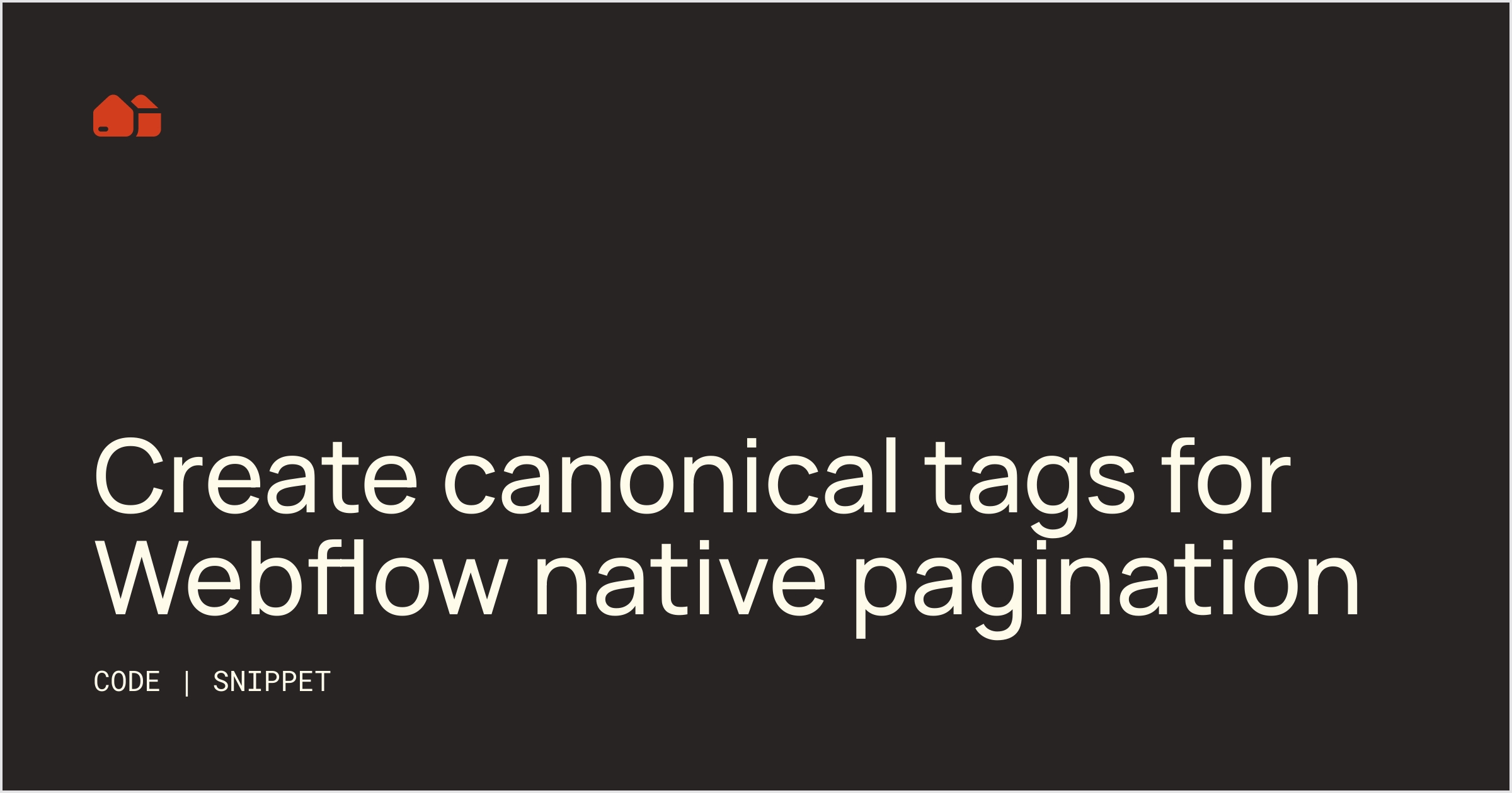 Create canonical tags for Webflow native pagination [Snippet] No-Code Supply Co.