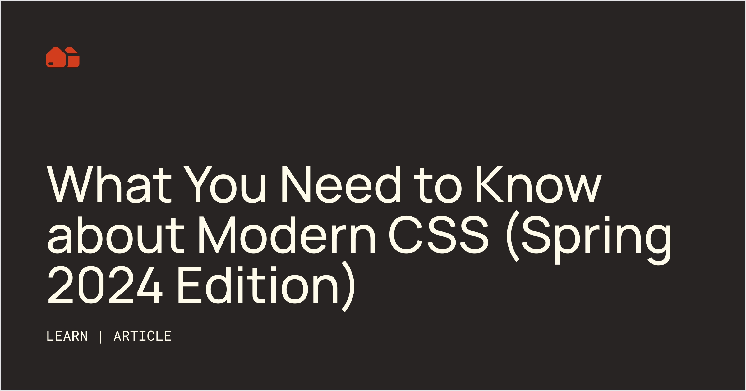 What You Need to Know about Modern CSS (Spring 2024 Edition) [Article] No-Code Supply Co.