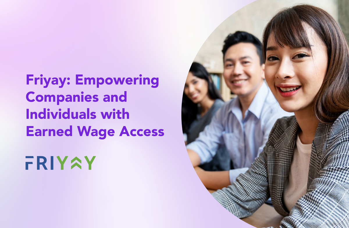 Friyay: Empowering Companies and Individuals with Earned Wage Access